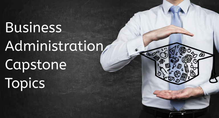 5 Capstone Topics on Business Administration
